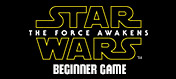Star Wars: The Force Awakens Beginner Game